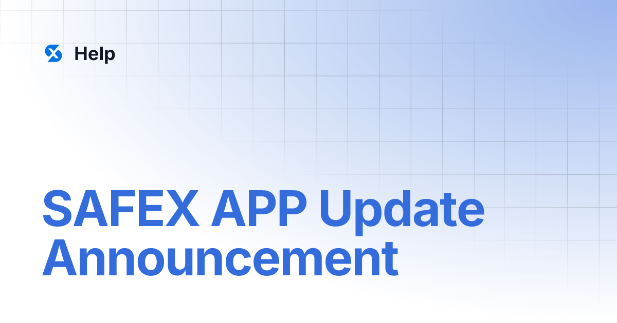 SAFEX APP Update Announcement | Help